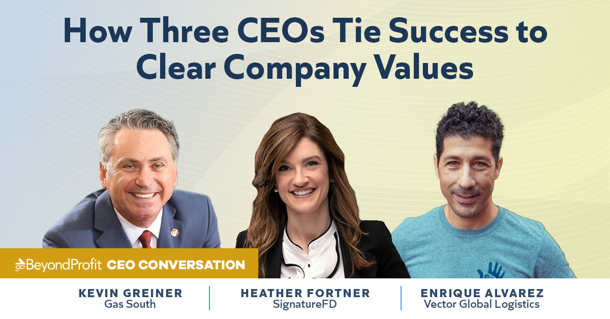 How three CEOs tie success to clear company values | goBeyondProfit